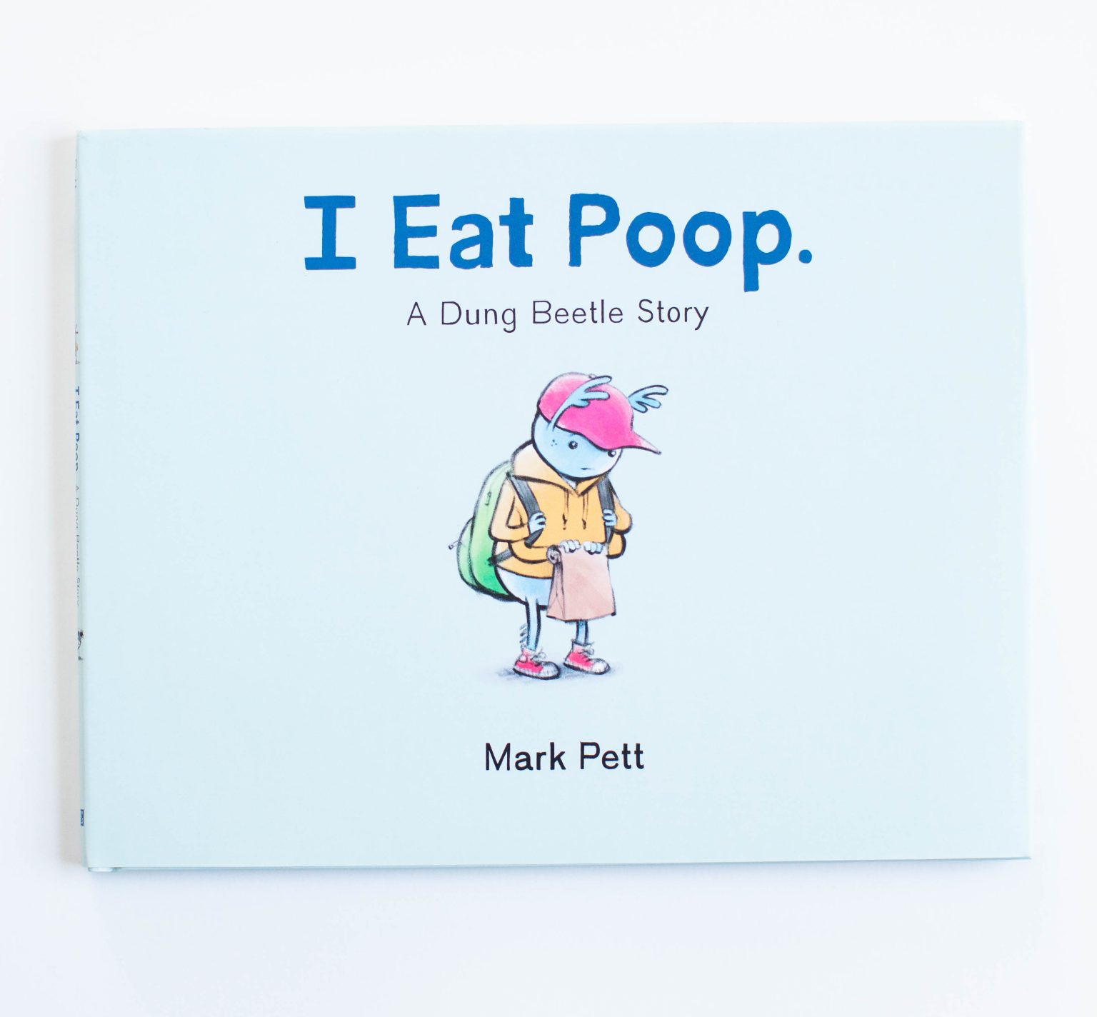 I Eat Poop. A Dung Beetle Story – Mark Pett